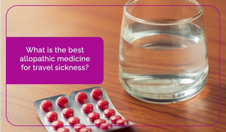 What is the Best Allopathic Medicine For Travel Sickness?